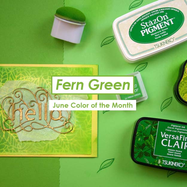 Color of the Month for June is Fern Green | Imagine Blog