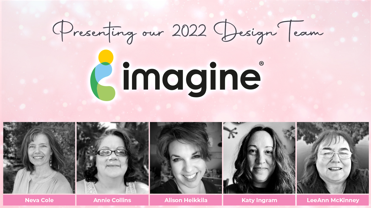Presenting Imagine’s Design Team for 2022 | Imagine Blog
